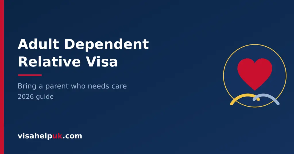 UK Adult Dependent Relative Visa 2026: Requirements & Costs